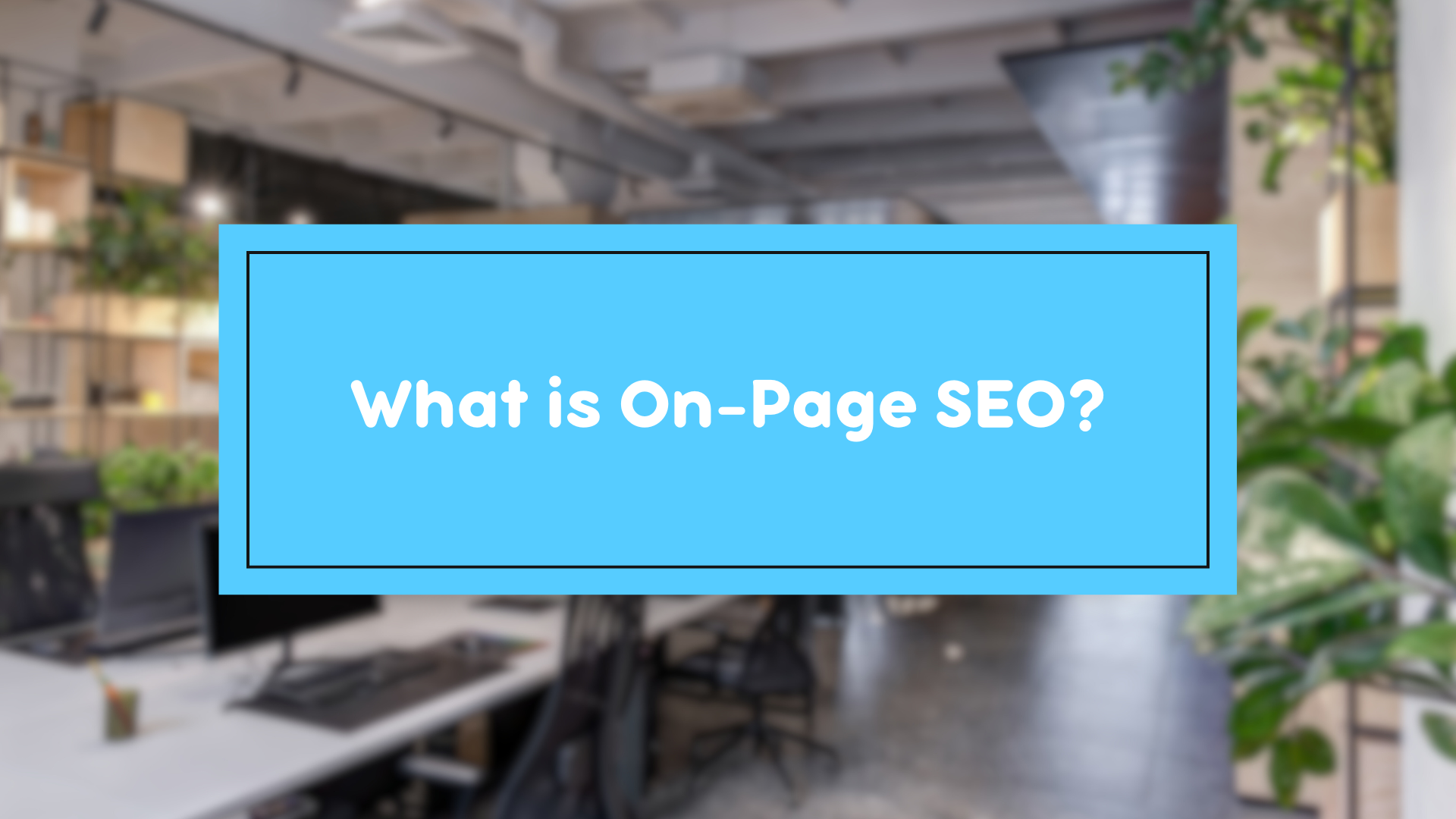 What is On-Page SEO? | Bubblefish Digital
